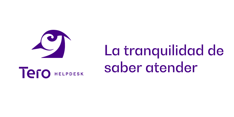Tero Helpdesk. La tranquilidad de saber atender